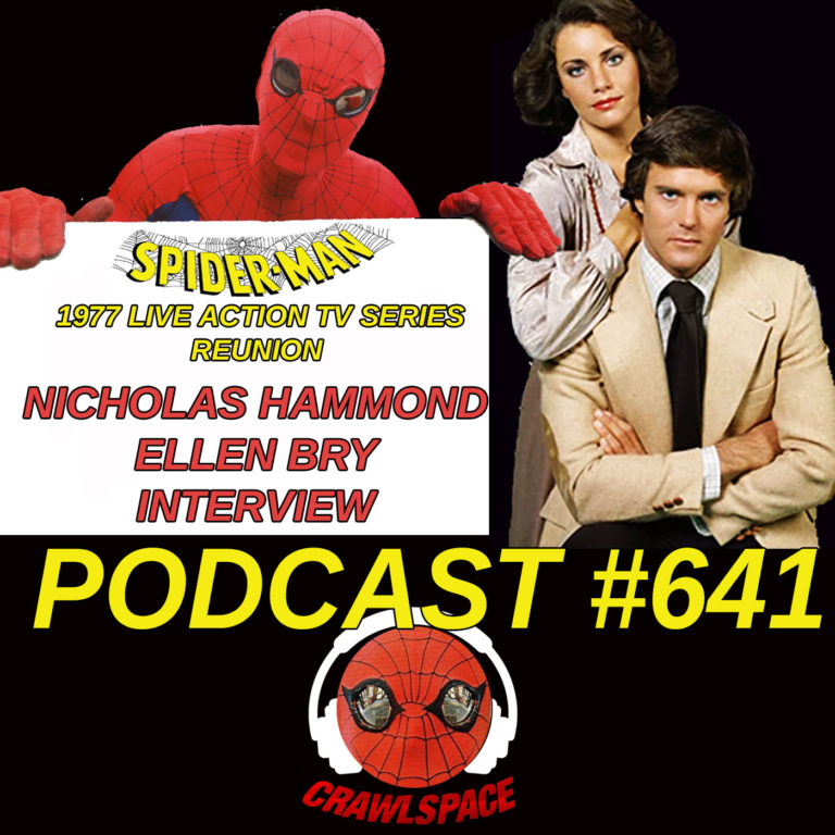 Podcast #641-Nicholas Hammond and Ellen Bry Reunion - Spider Man Crawlspace